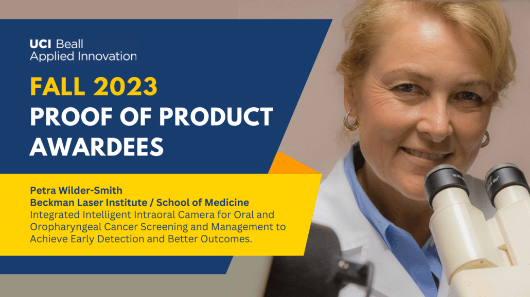 UCI Beall Applied Innovation Proof of Product Fall 2023 Awards Announced – Beckman Laser Institute
